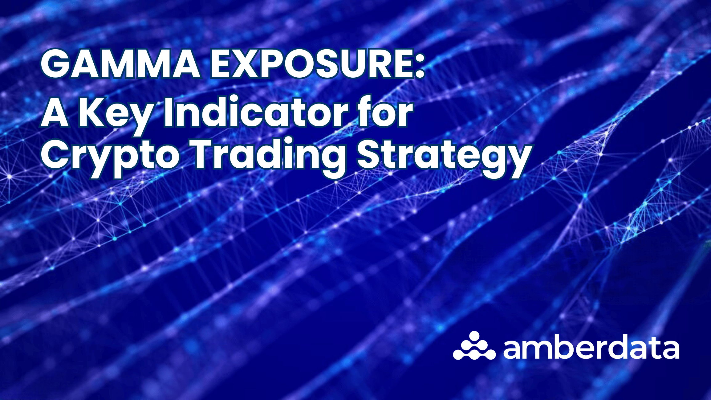 Gamma Exposure: A Key Indicator for Crypto Trading Strategy